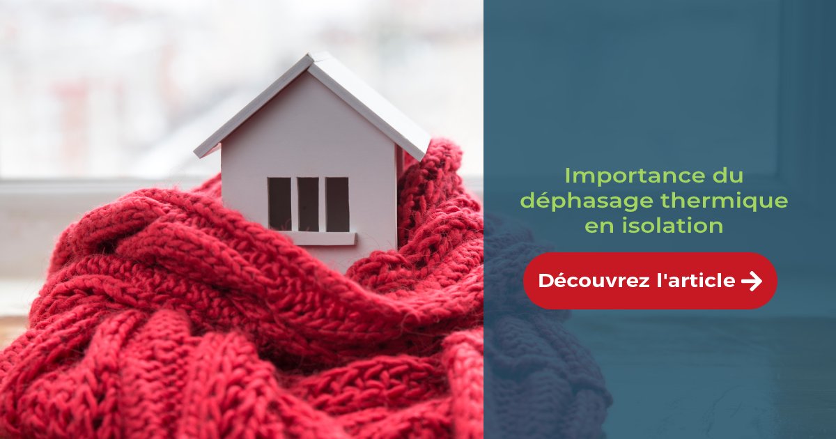 Notion et importance du déphasage thermique en isolation